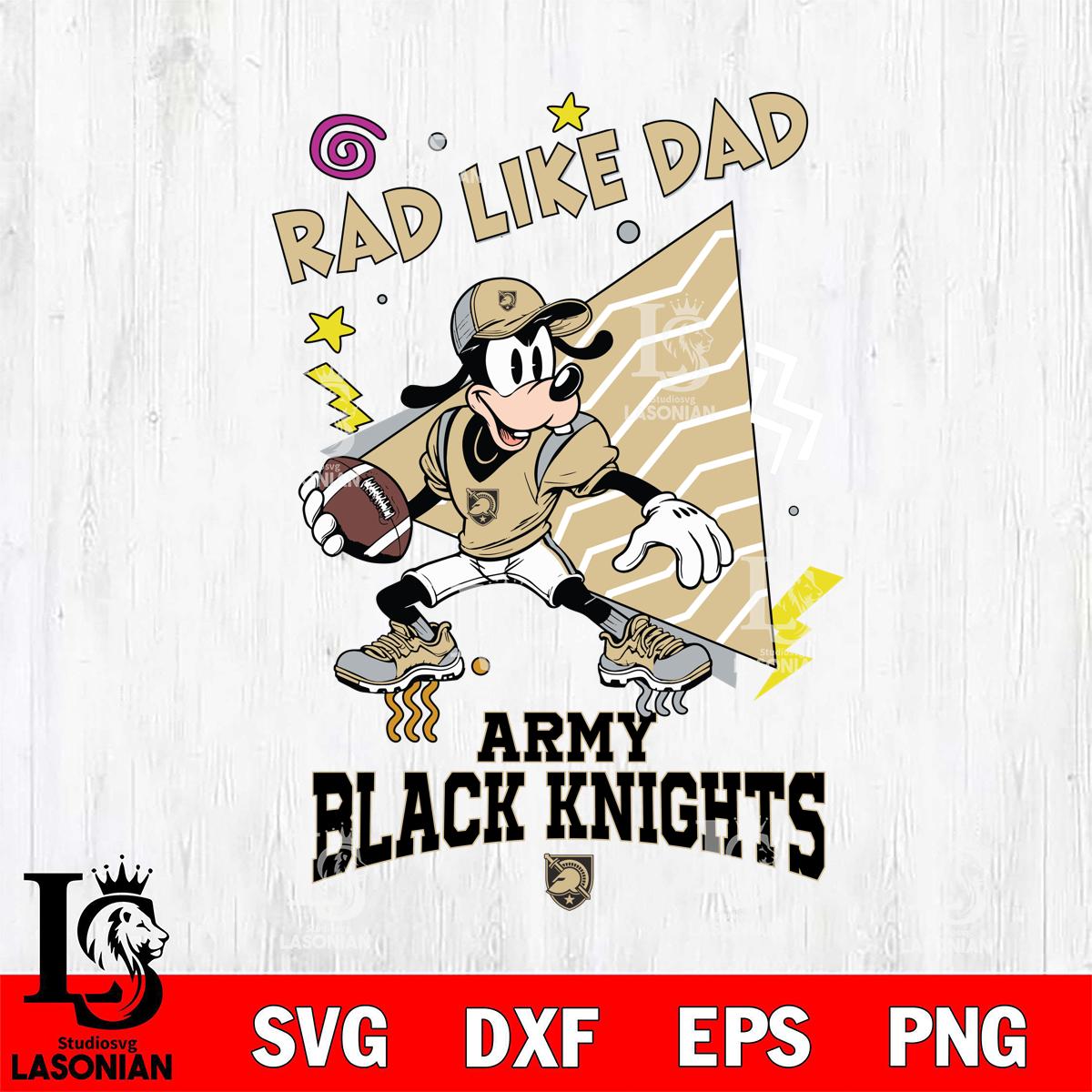 Army Black Knights Goofy Rad Like Dad – lasoniansvg