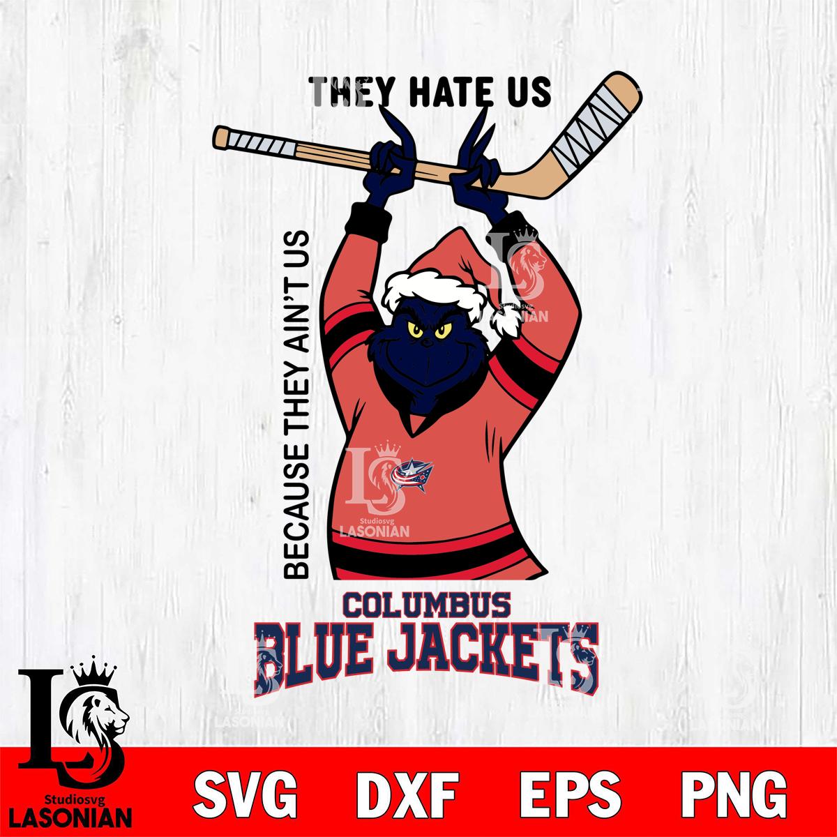 Columbus Blue Jackets The Grinch They Hate Us – lasoniansvg