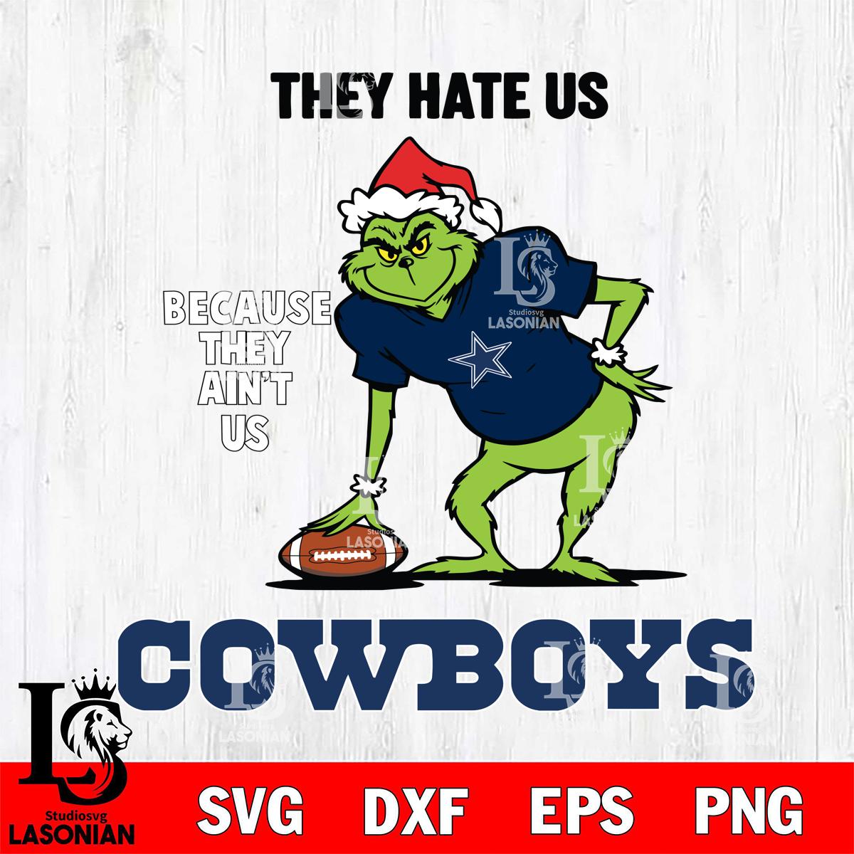 Dallas Cowboys They Hate Us...Us Gricnh Sport – lasoniansvg