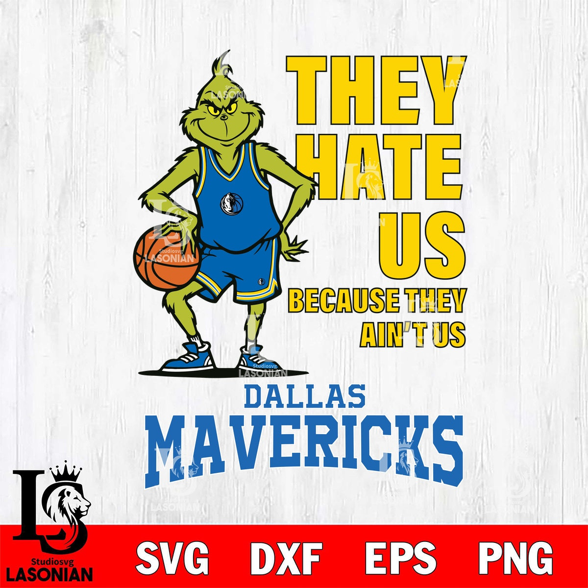 Dallas Mavericks Grinch They Hate Us Basketball – lasoniansvg
