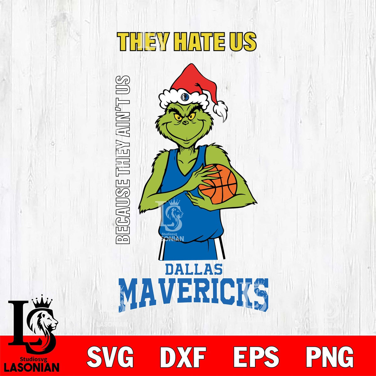 Dallas Mavericks Grinch They Hate Us Player Basketball – lasoniansvg