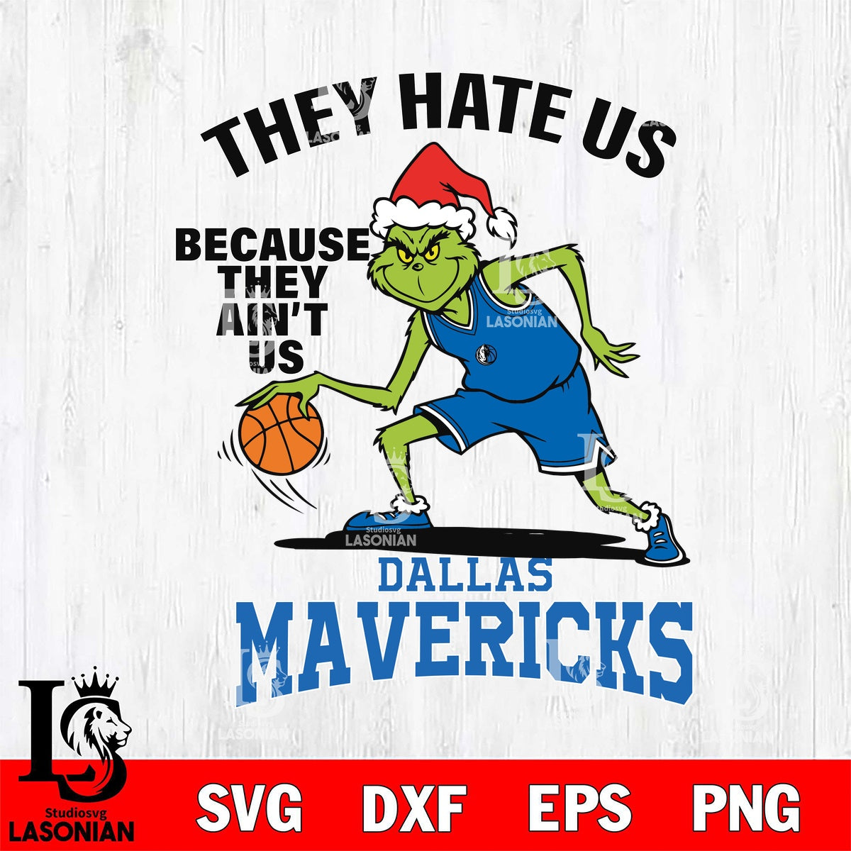 Dallas Mavericks Grinch They Hate Us Player – lasoniansvg