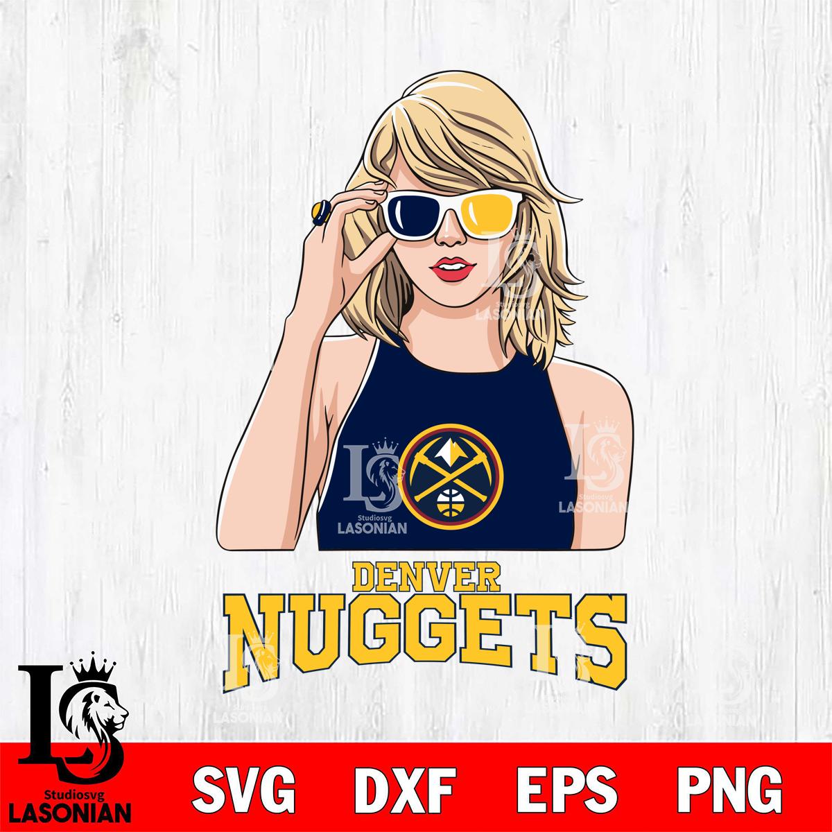 Denver Nuggets And Taylor Swift Fan – lasoniansvg