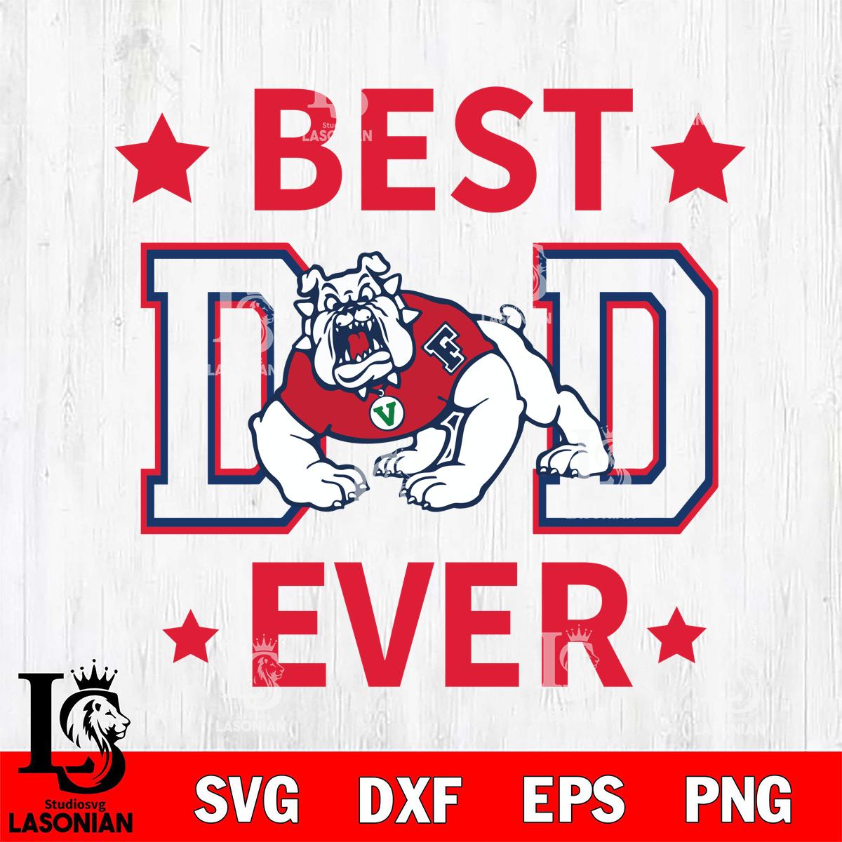 Fresno State Bulldogs Father Day Best Dad Ever – lasoniansvg