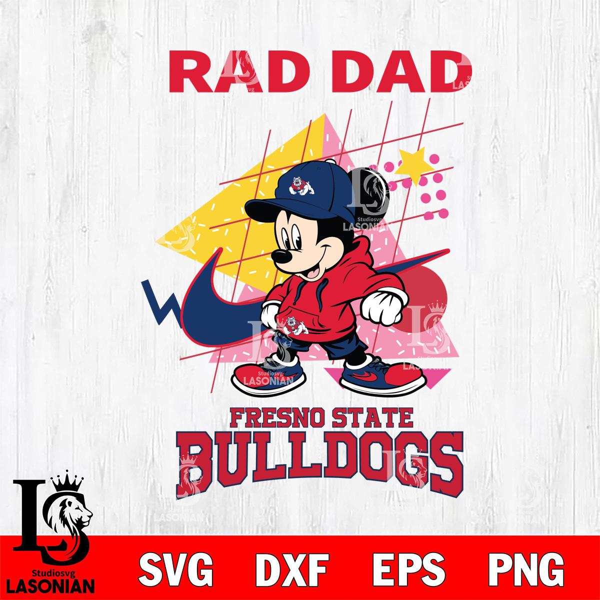 Fresno State Bulldogs Mickey Mouse Rad Dad – lasoniansvg