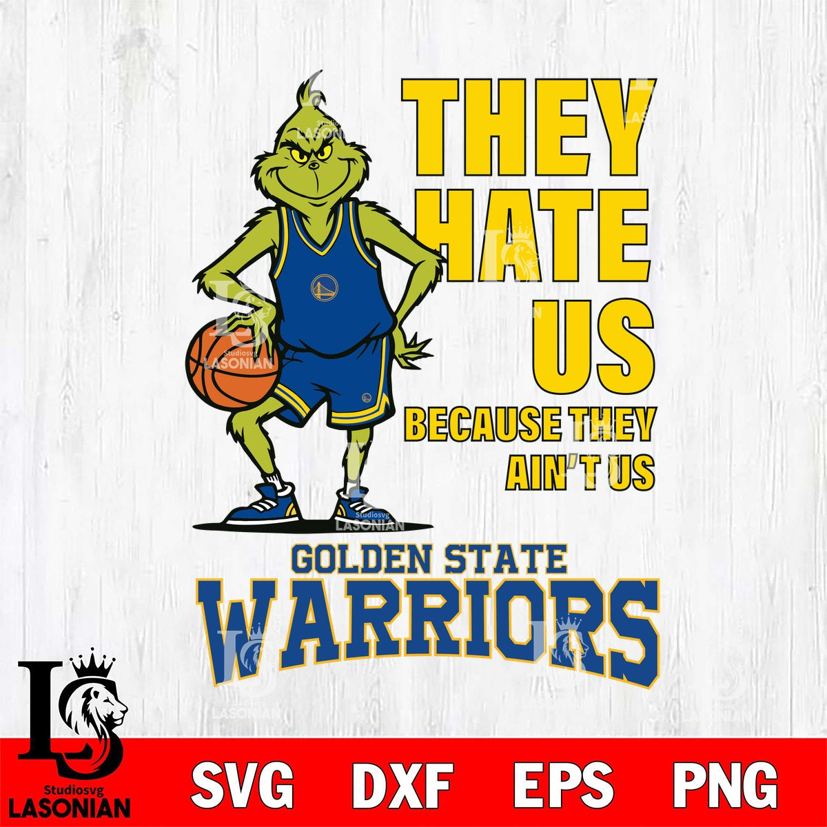 Golden State Warriors Grinch They Hate Us Basketball – lasoniansvg