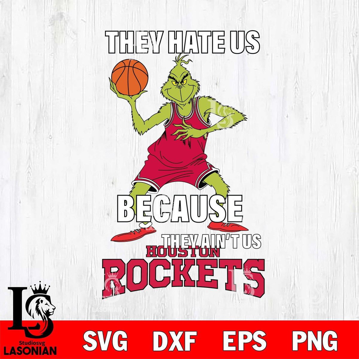 Houston Rockets Grinch They Hate Us Play Basketball – lasoniansvg