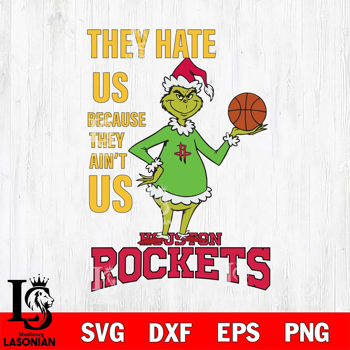 Houston Rockets Grinch They Hate Us take Basketball – lasoniansvg
