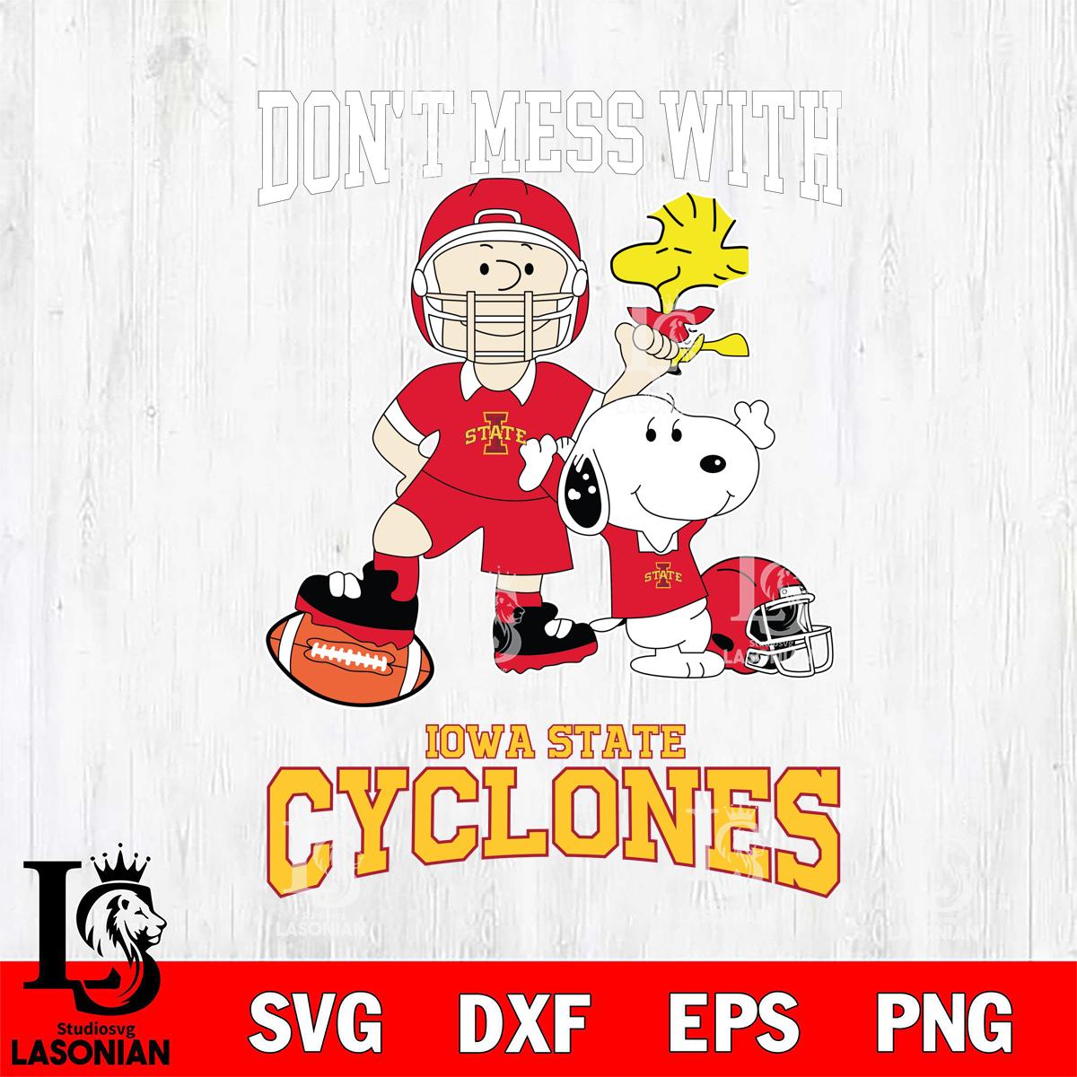 Iowa State Cyclones Snoopy Dont mess with – lasoniansvg