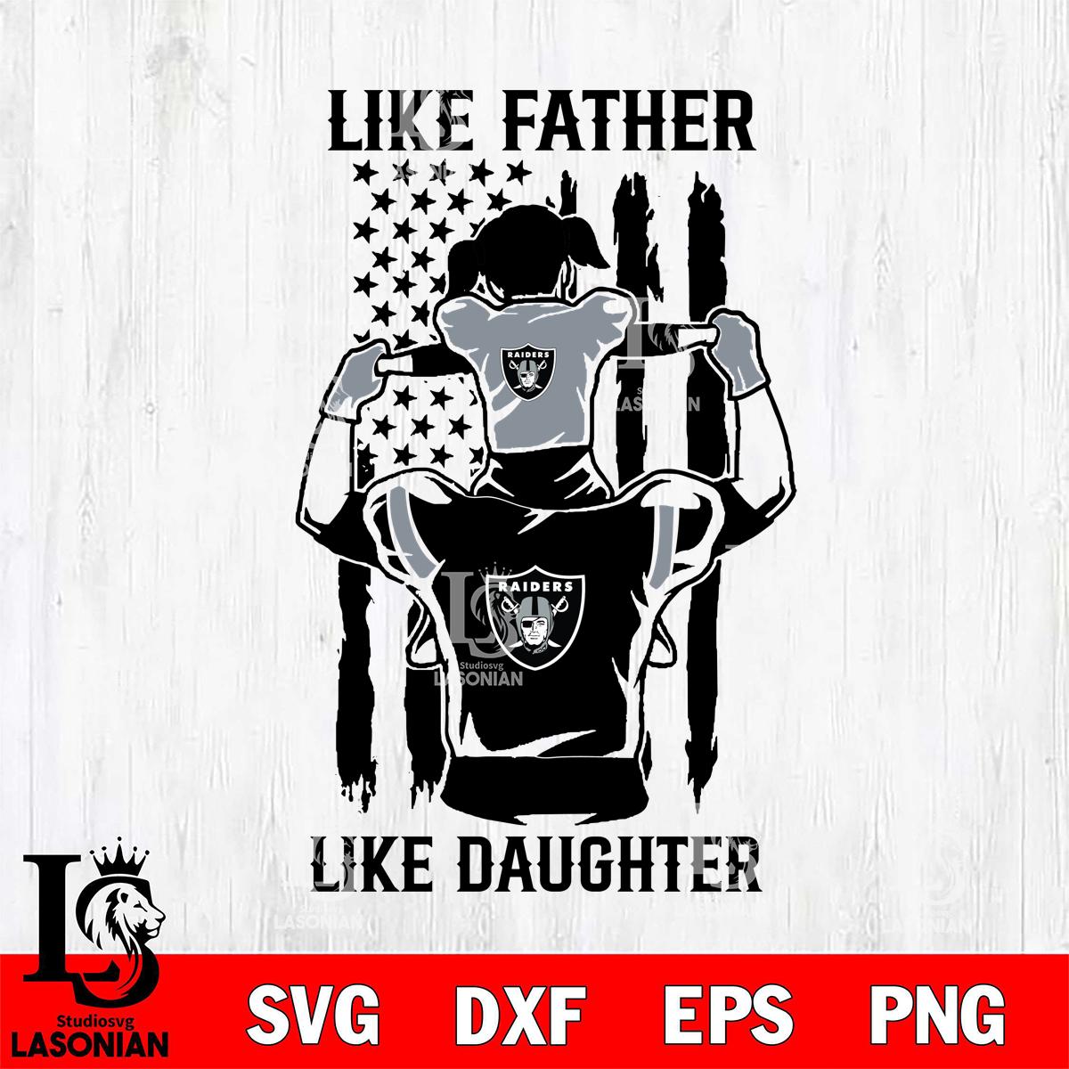 Las Vegas Raiders Like Father Like Daughter – lasoniansvg