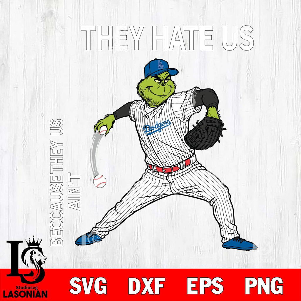 Los Angeles Dodgers Grinch They Hate us Play baseball 2 – lasoniansvg