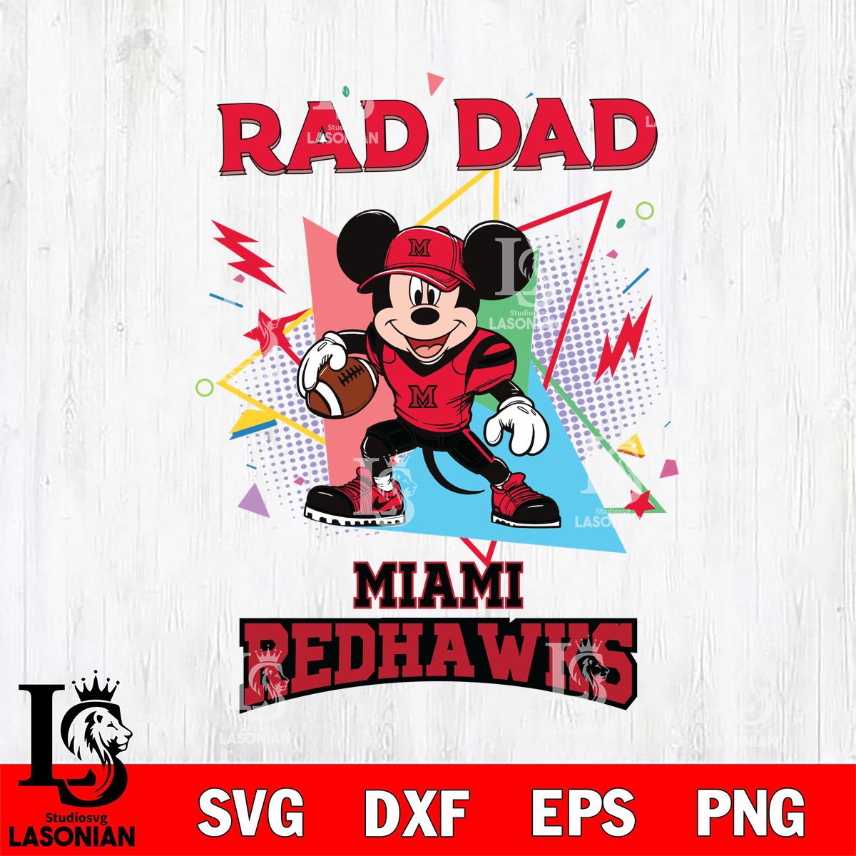 Miami RedHawks Mickey Mouse Sport Rad Dad – lasoniansvg