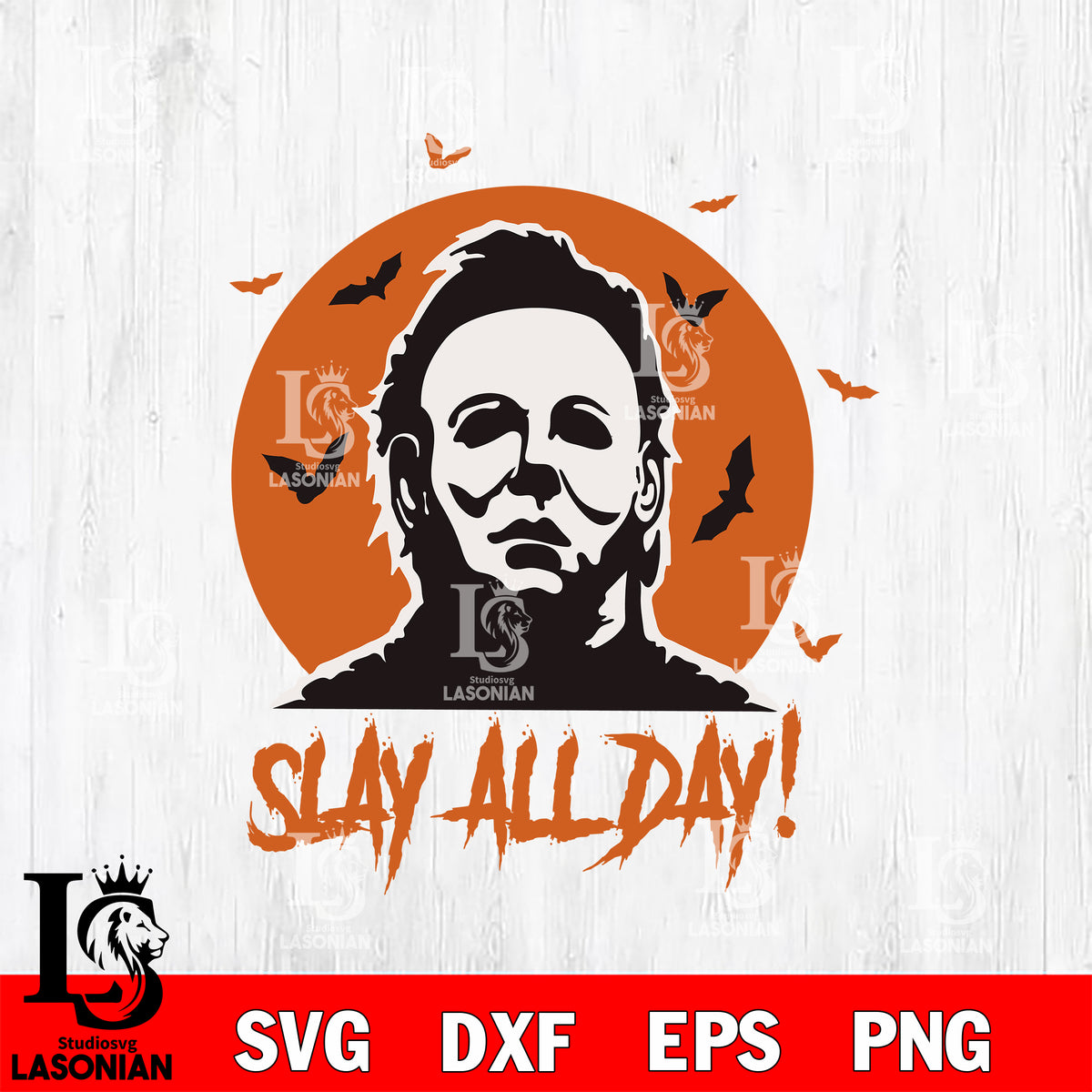 Michael Myers Slay All Day – lasoniansvg