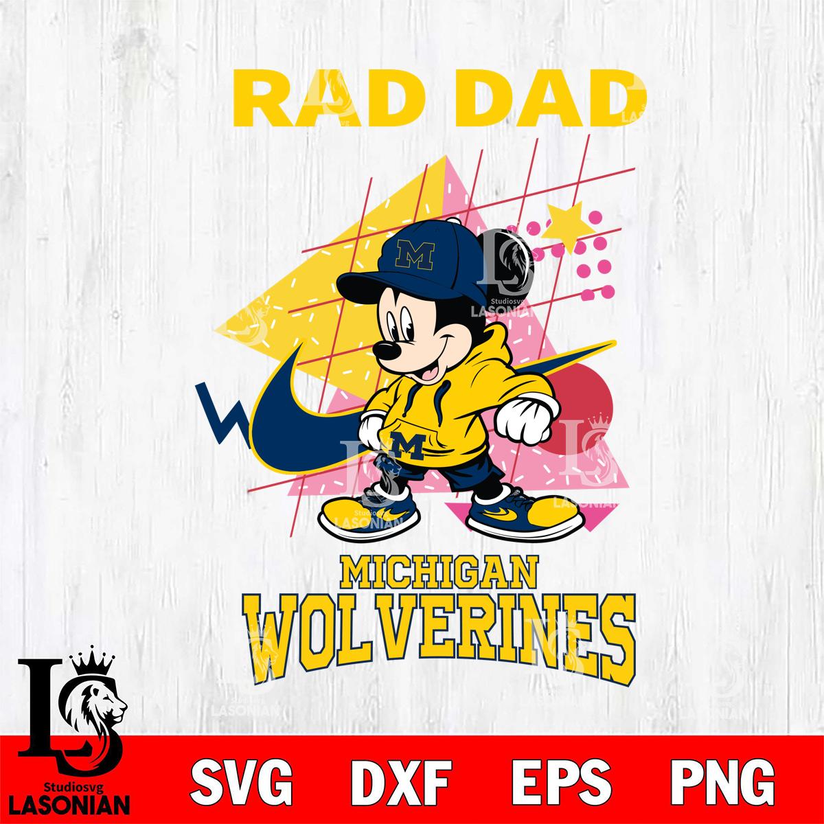 Michigan Wolverines Mickey Mouse Rad Dad – lasoniansvg