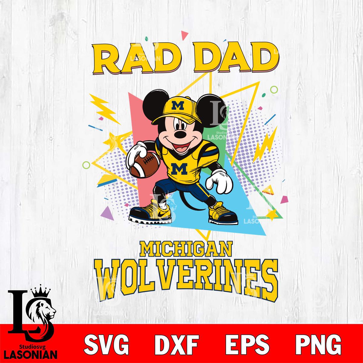 Michigan Wolverines Mickey Mouse Sport Rad Dad – lasoniansvg
