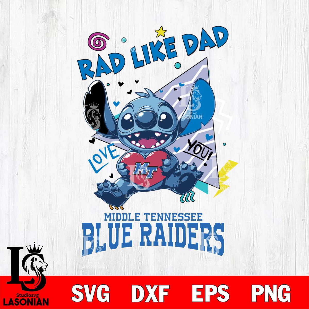 Middle Tennessee Blue Raiders Stitch Love Rad Like Dad – lasoniansvg