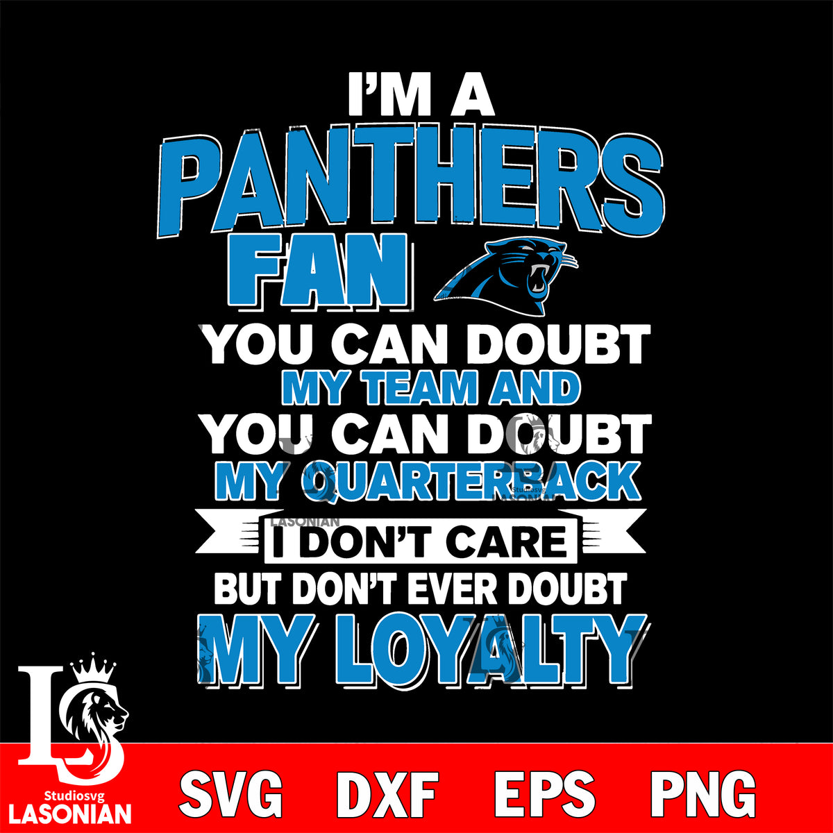 i'm a Carolina Panthers fan you can doubt my team...svg,eps,dxf,png fi ...