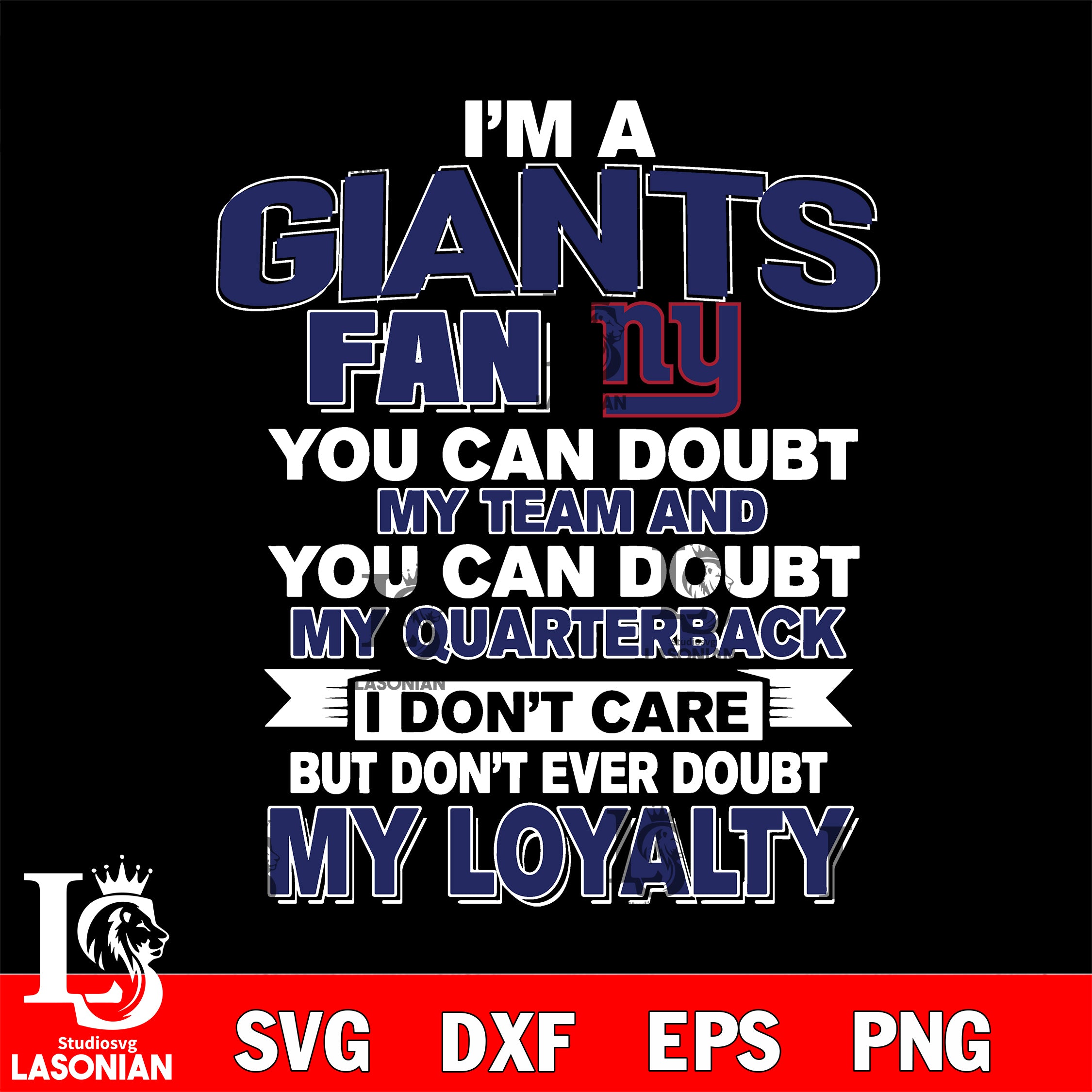 i'm a New York Giants fan you can doubt my team...svg,eps,dxf,png file ...
