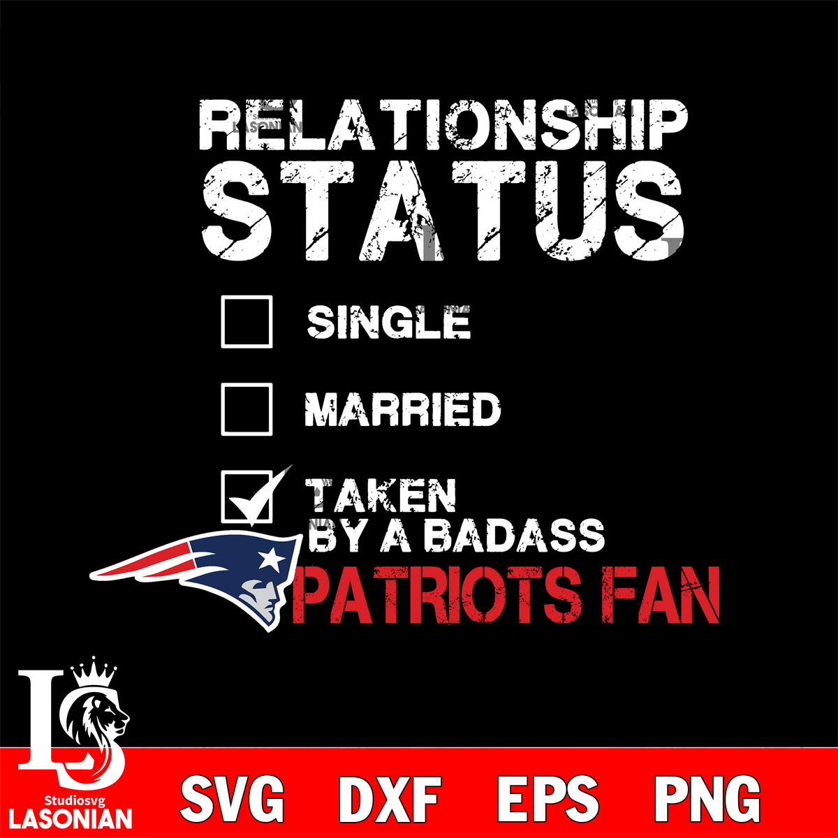 Relationship Status Taken by A Badass New England Patriots svg,eps,dxf ...