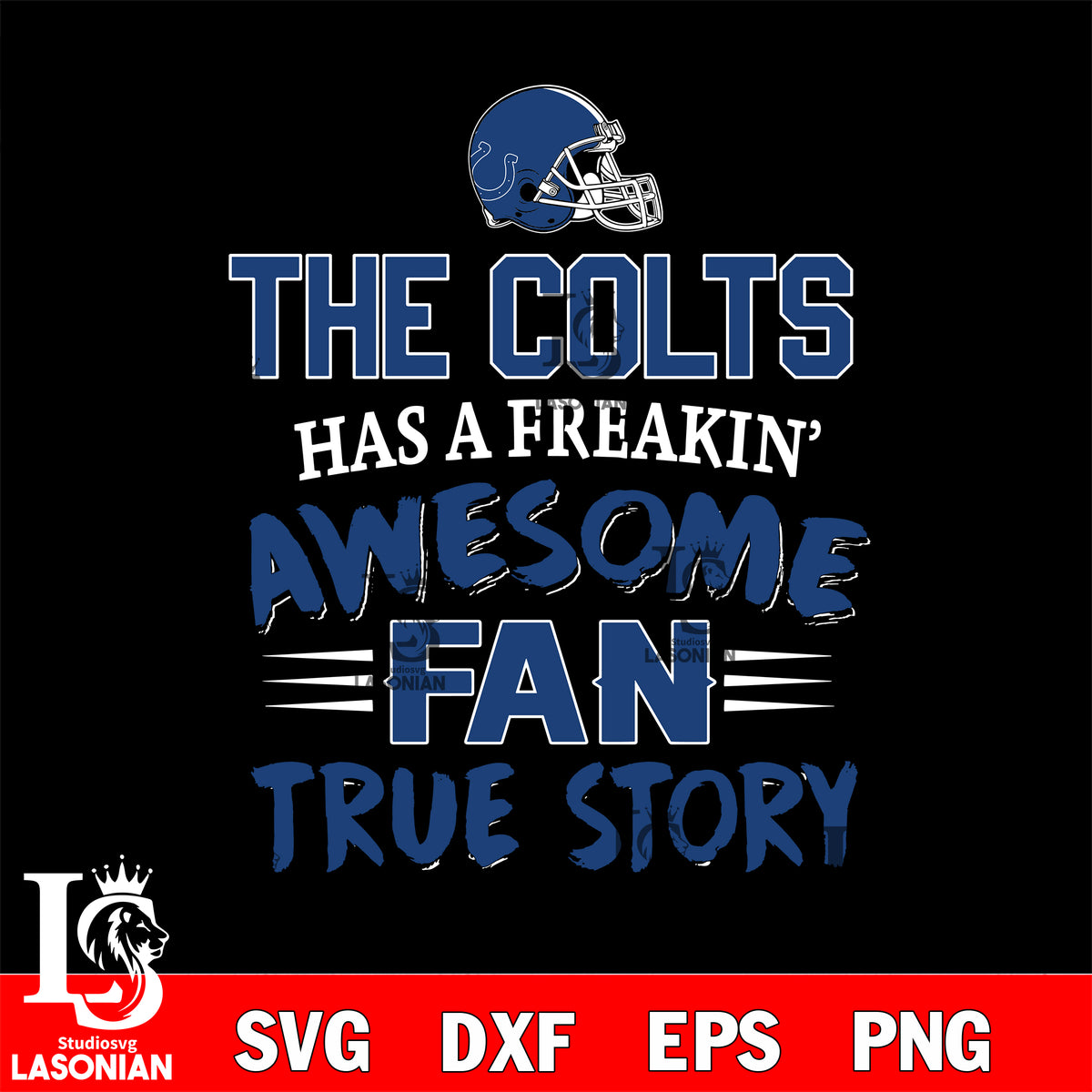 Indianapolis Colts awesome fan true story ,eps,dxf,png file , digital ...