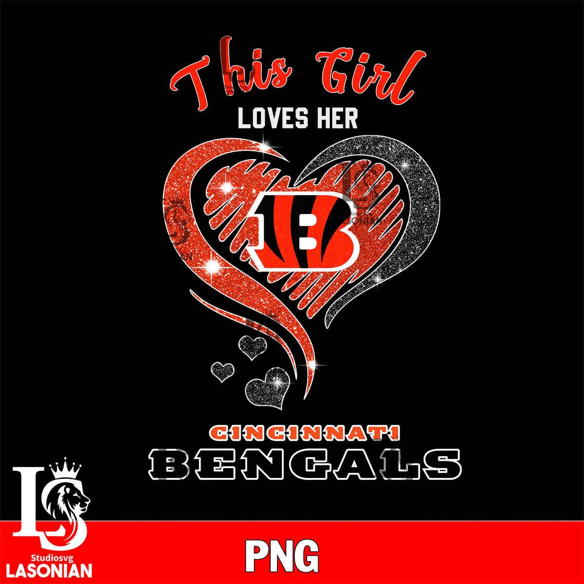 This Girl Loves Her Cincinnati Bengals Heart PNG file , Digital Downlo ...