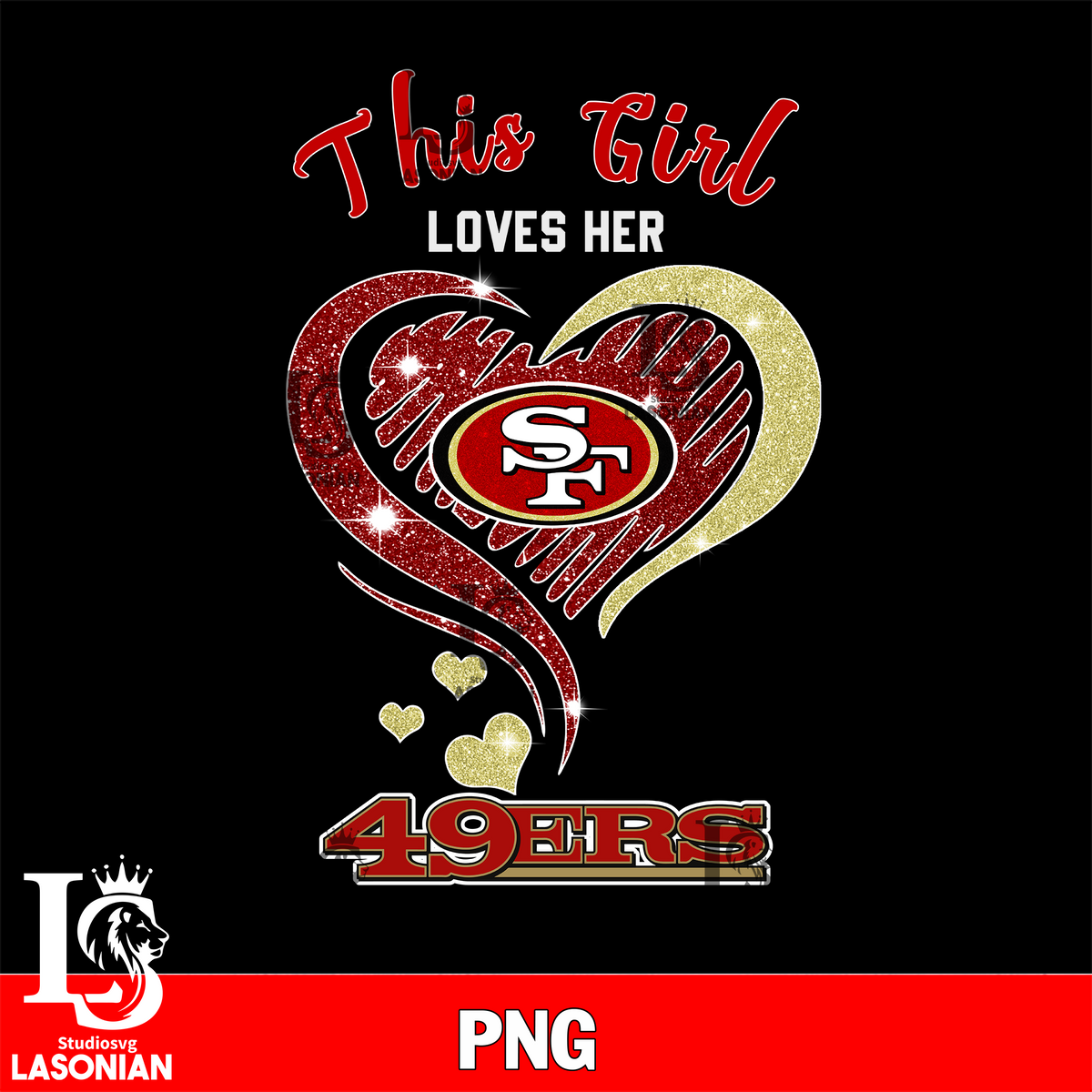 This Girl Loves Her San Francisco 49ers Heart PNG file , Digital Downl ...