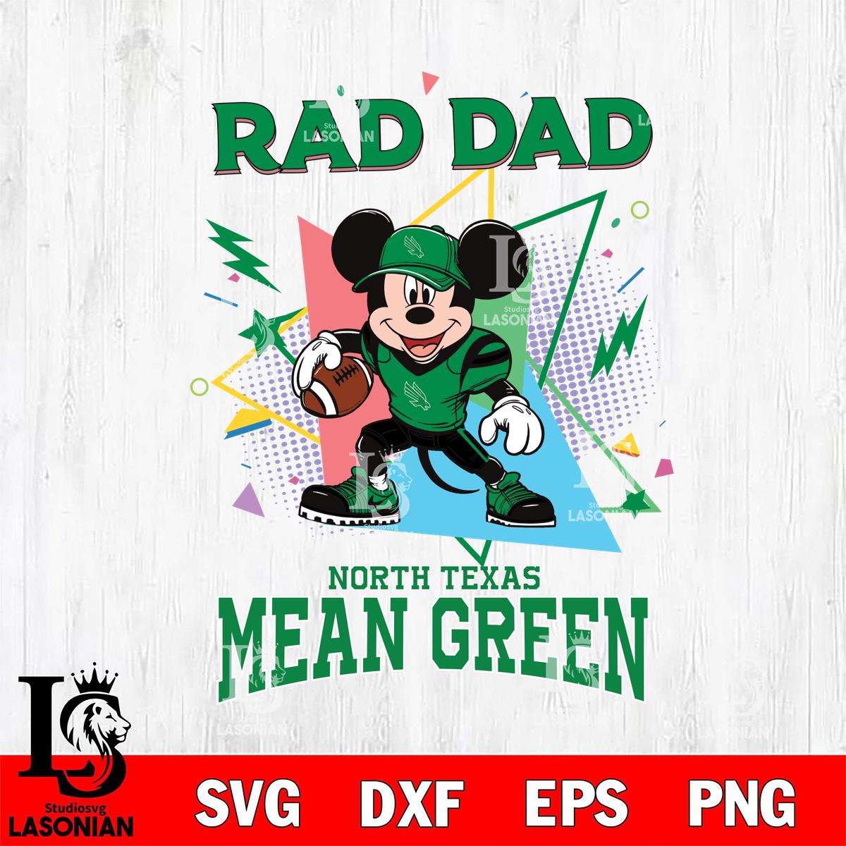 North Texas Mean Green Mickey Mouse Sport Rad Dad – lasoniansvg