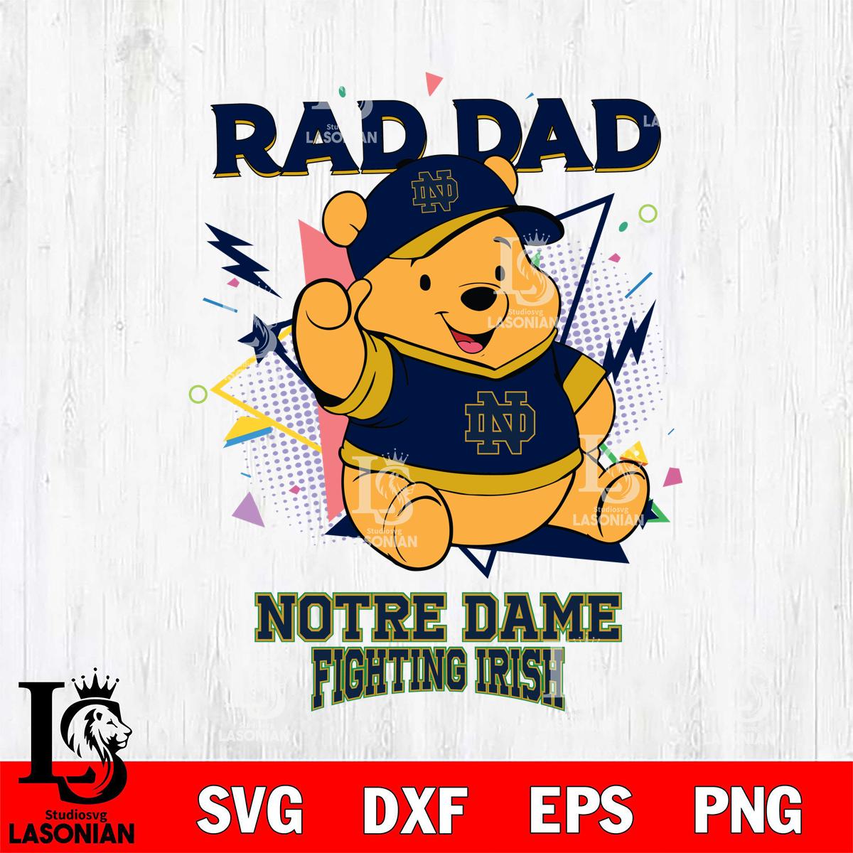 Notre Dame Fighting Irish Pooh Bear Rad Dad – lasoniansvg