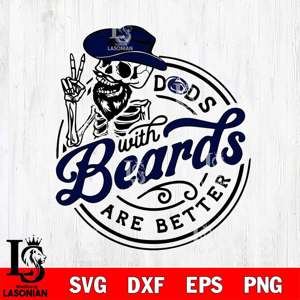 Penn State Nittany Lions Dad With Beard Are Better – lasoniansvg