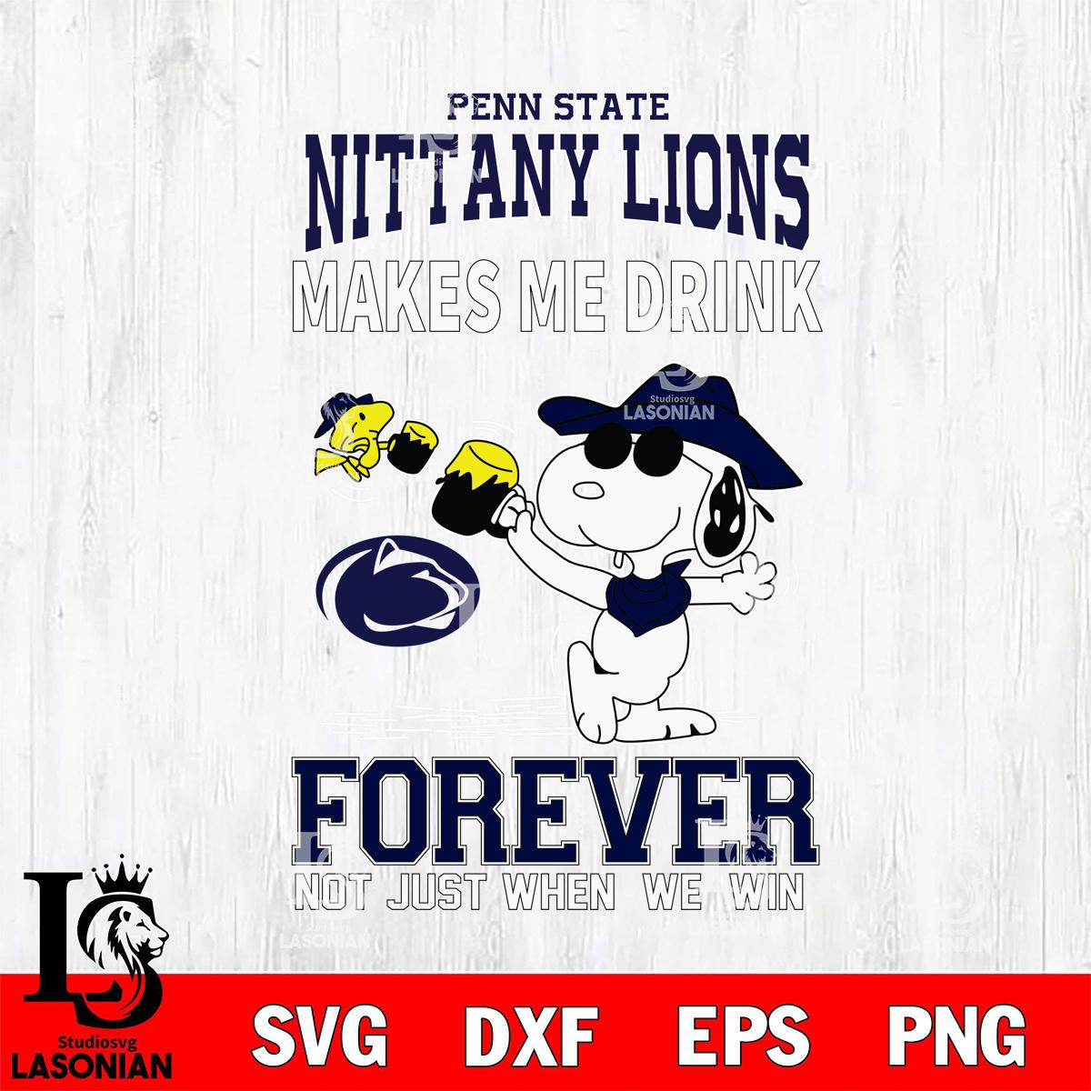 Penn State Nittany Lions Snoopy makes me drink forever – lasoniansvg