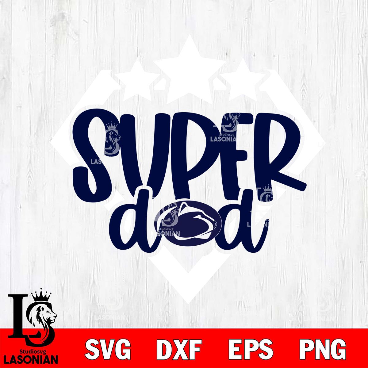 Penn State Nittany Lions Supper Dad – lasoniansvg