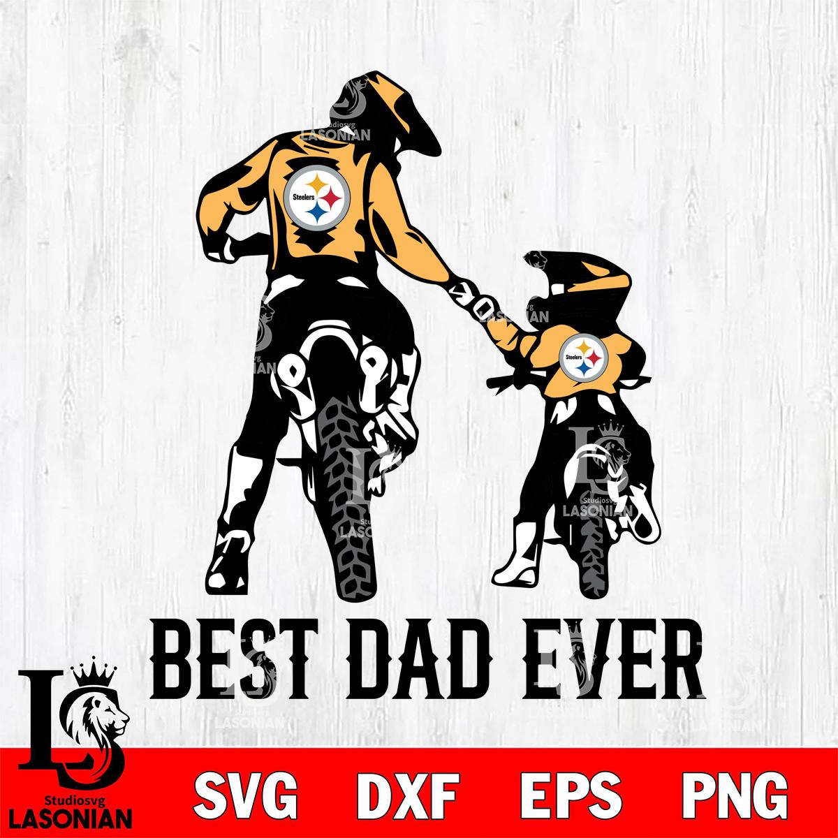 Pittsburgh Steelers Best Dad Ever – lasoniansvg