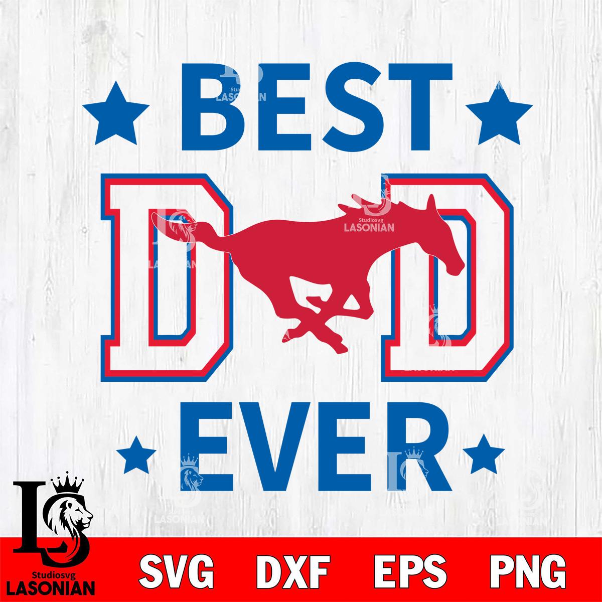 SMU Mustangs Father Day Best Dad Ever – lasoniansvg