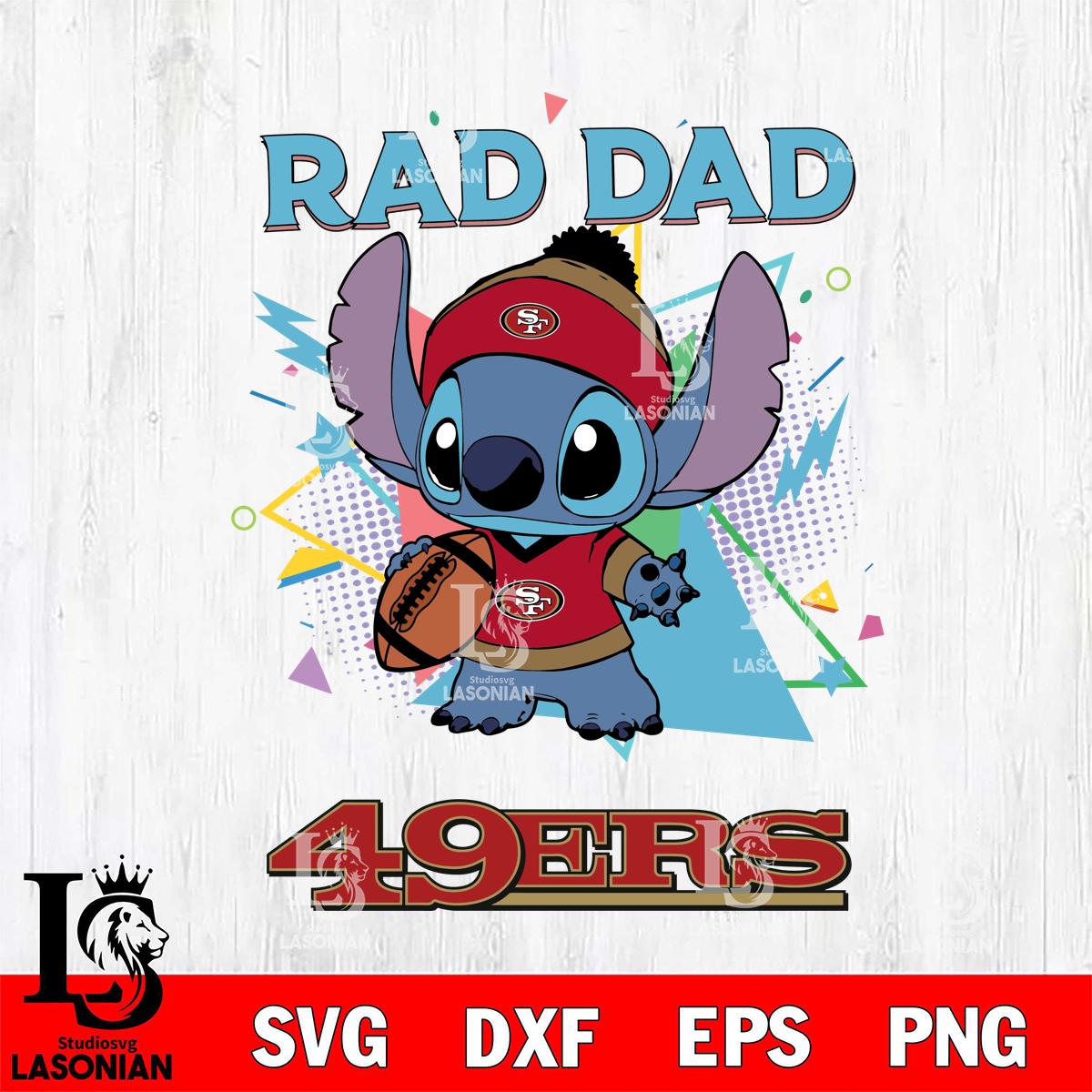 San Francisco 49ers Stitch Rad Dad – lasoniansvg