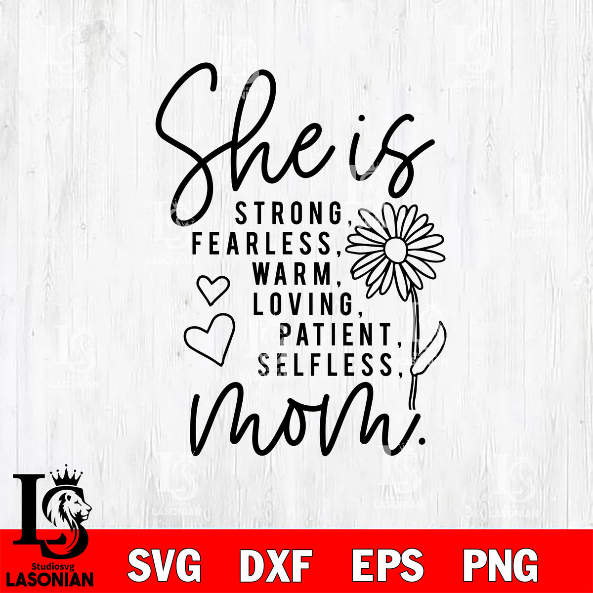 She is strong fearless warm loving patient selfless mom – lasoniansvg