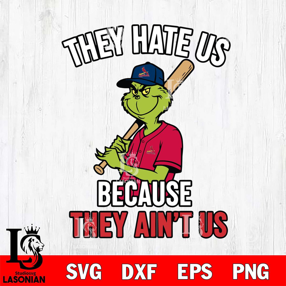 St Louis Cardinals Grinch They Hate us baseball Sport – lasoniansvg