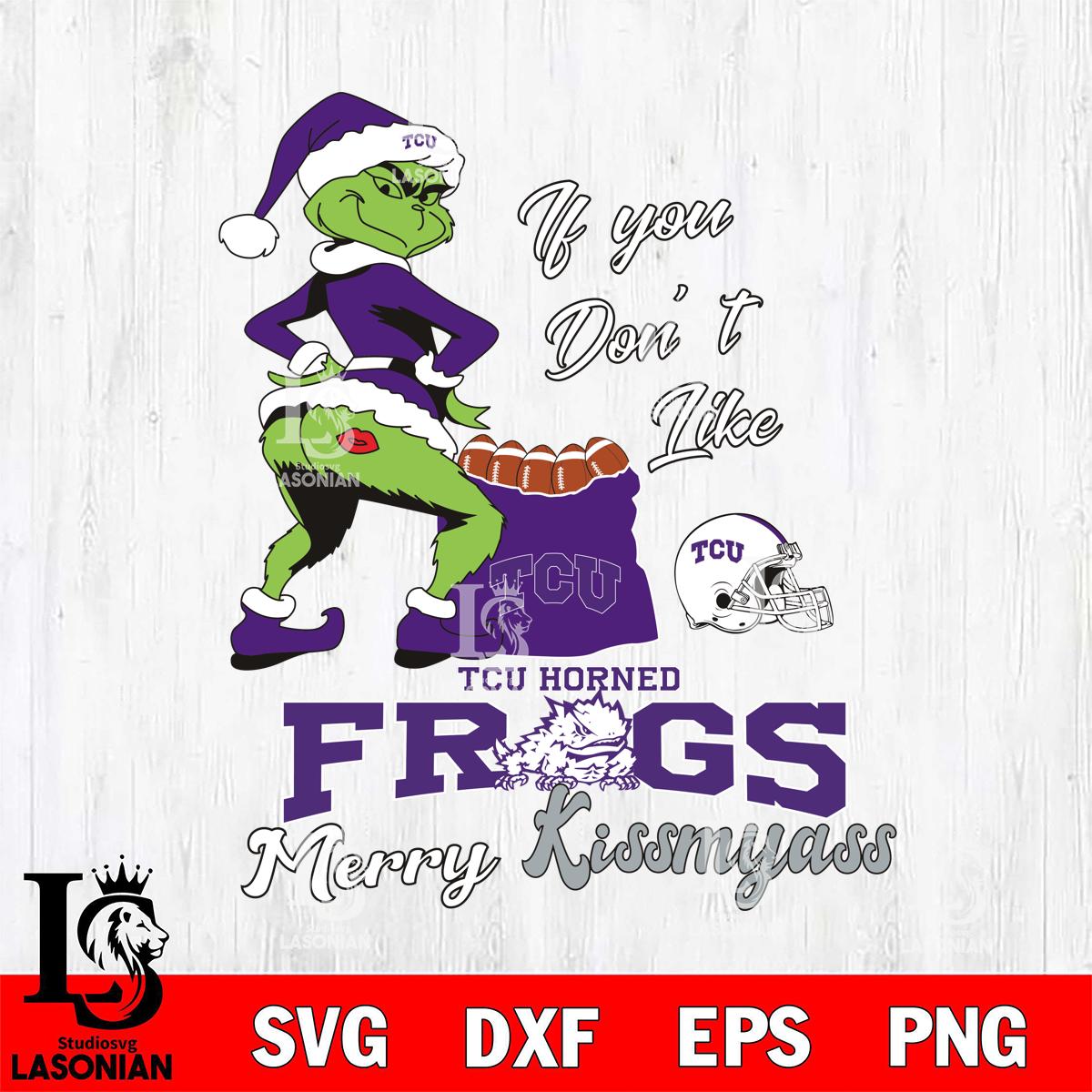 TCU Horned Frogs Merry kissmyass grinch – lasoniansvg