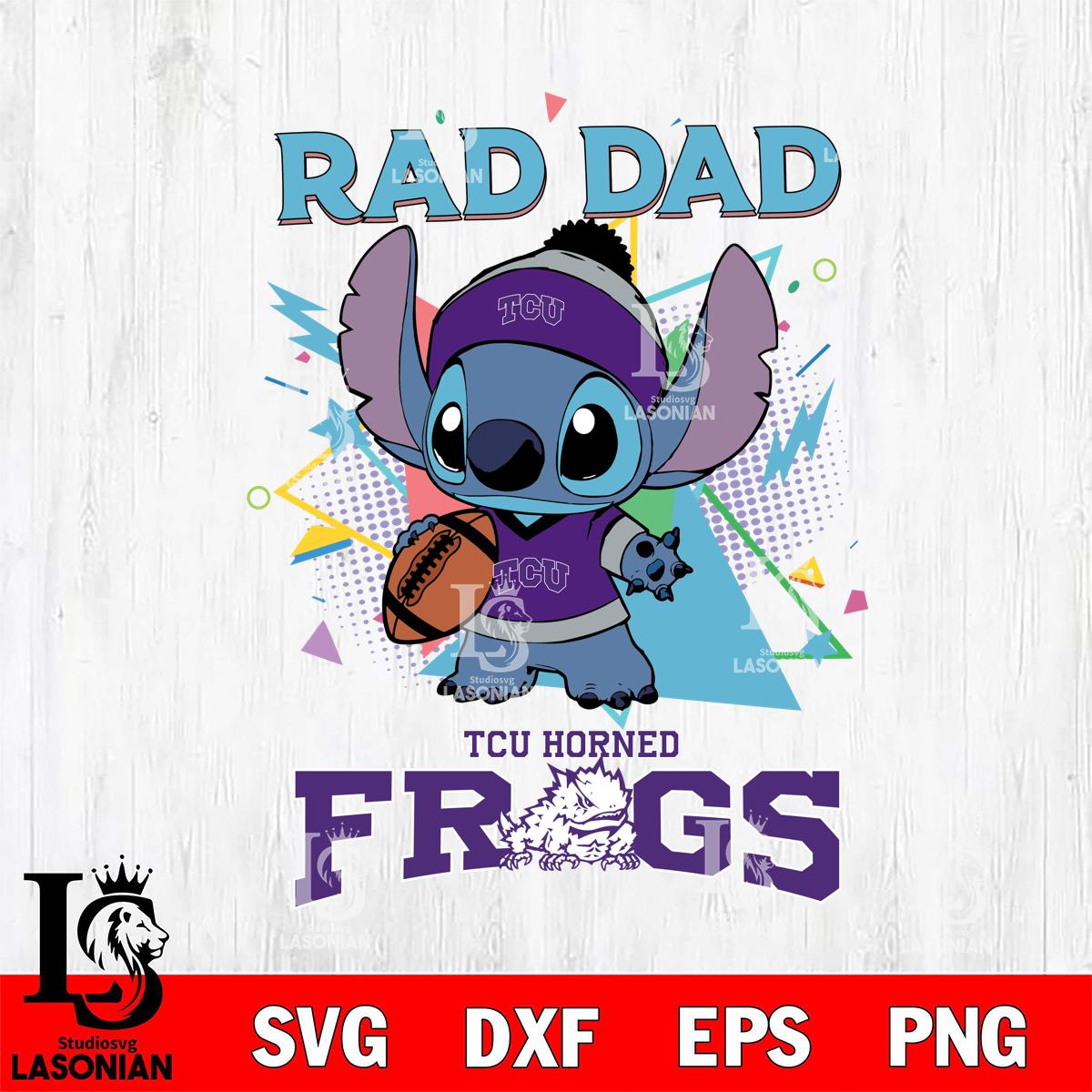 TCU Horned Frogs Stitch Rad Dad – lasoniansvg