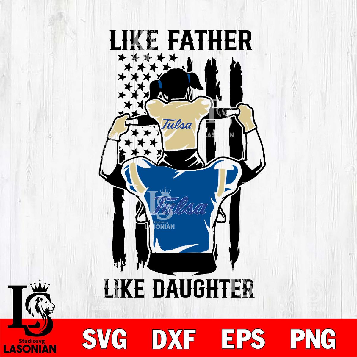 Tulsa Golden Hurricane Like Father Like Daughter – lasoniansvg
