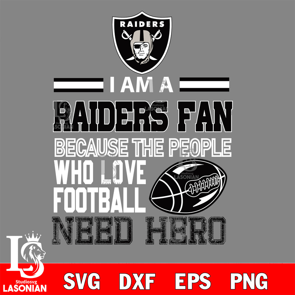 Las Vegas Raiders fan because the people who love Football need hero S ...