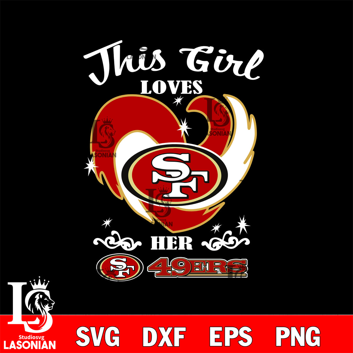 This Girl Loves Her 49ers svg eps dxf png file, Digital Download , Ins ...