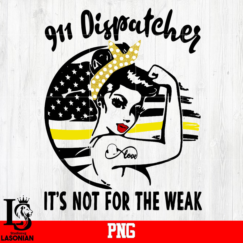 911 Dispatcher It's Not For The Wear PNG file – lasoniansvg