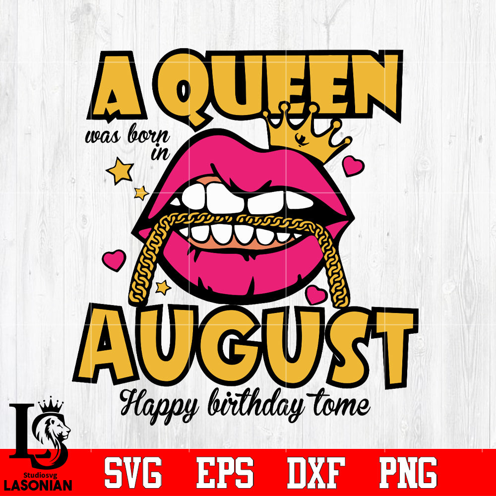 A queen was born in august happy birthday to me,birthday,queen,queen b ...