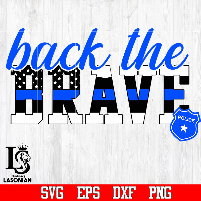 Back the Brave Police svg,dxf,eps,png file – lasoniansvg