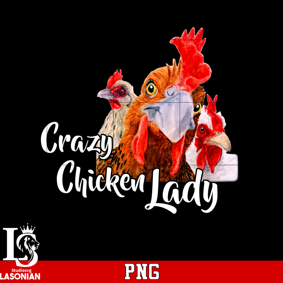 Crazy Chicken Lady PNG file – lasoniansvg