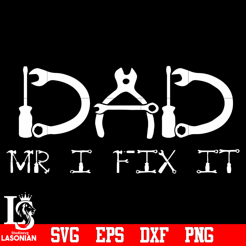 DAD mr i fix it svg eps dxf png file , Father day – lasoniansvg