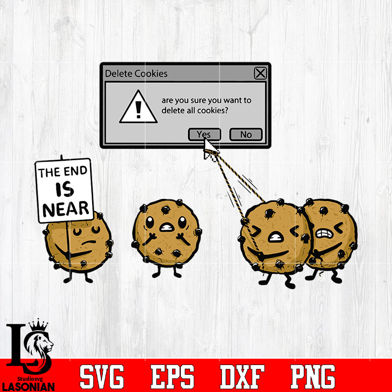 Delete cookies the end is near svg eps dxf png file – lasoniansvg
