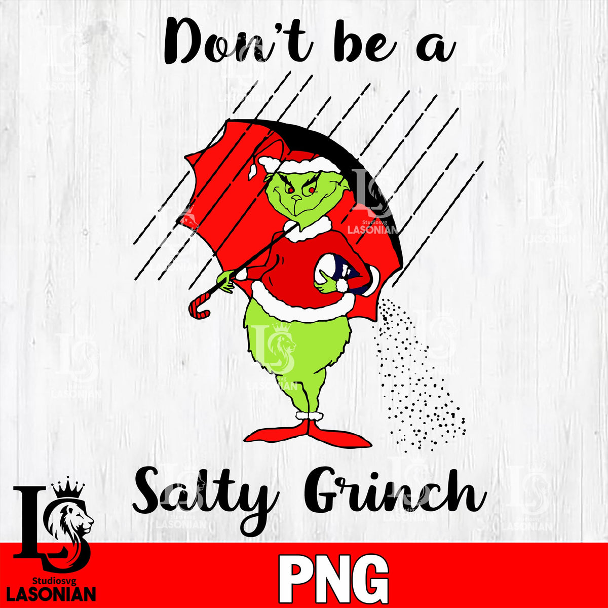 Don't be a salty grinch PNG file, digital download – lasoniansvg