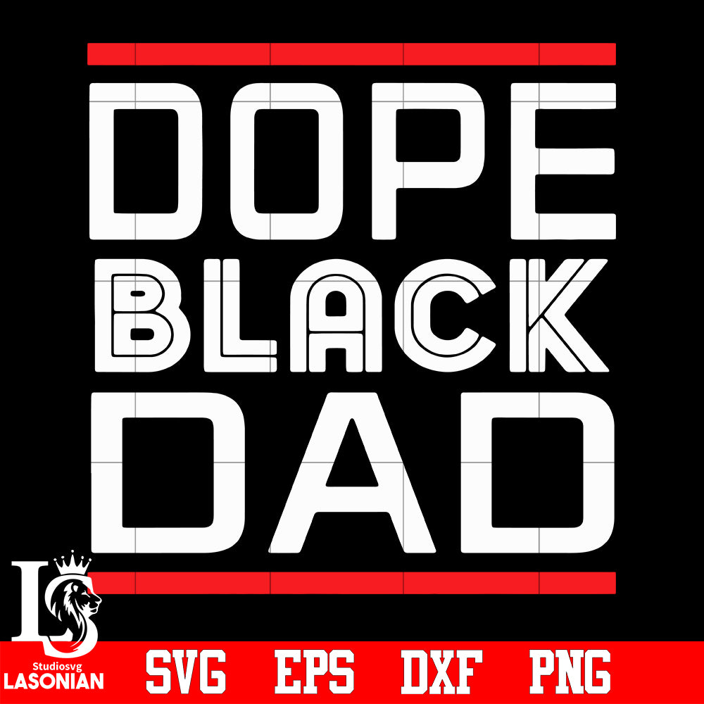 Dope black DAD svg eps dxf png file , Father day – lasoniansvg