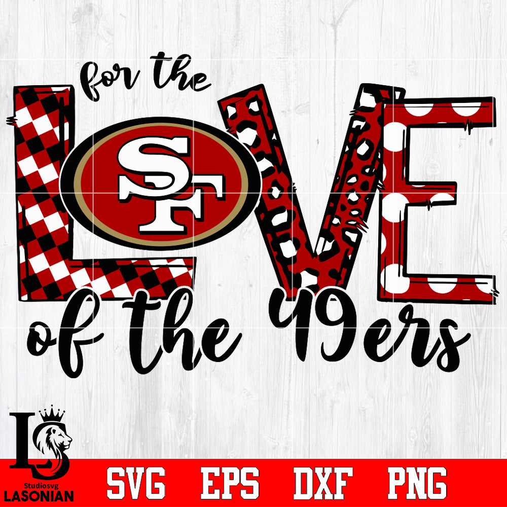 For the Love of the 49ers Svg Dxf Eps Png file – lasoniansvg